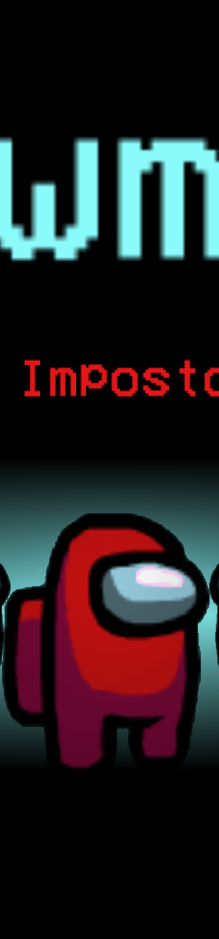 700x3000 There is 1 Imposter Crewmate Among Us 700x3000 Resolution ...